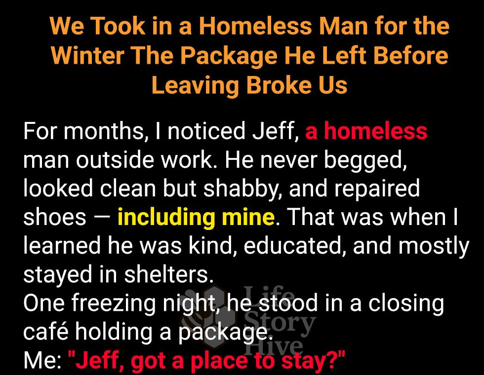 We Took in a Homeless Man for the Winter — The Package He Left Before ...